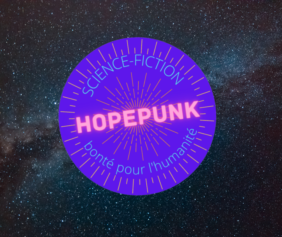 Qu’est-ce que le Hopepunk, ce nouveau sous-genre de la Science-Fiction ...